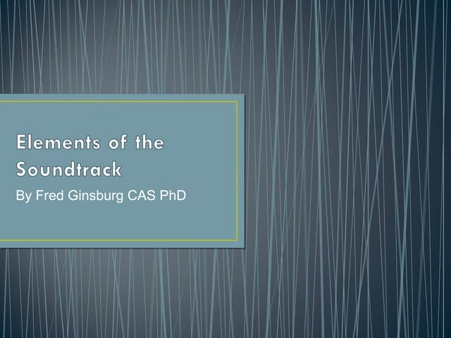 SOUND DESIGN ELEMENTS AND THEIR FUNCTIONS.pptx