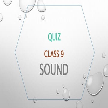 CLASS 9 ,SCIENCE - SOUND QUIZ | PPT
