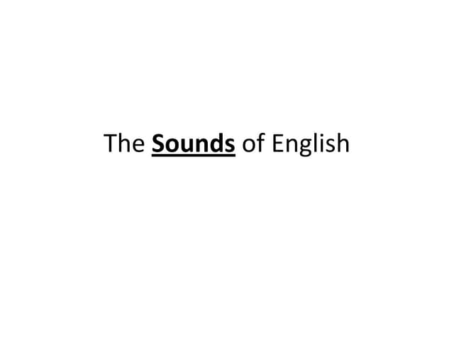 The Sounds of English | PPT