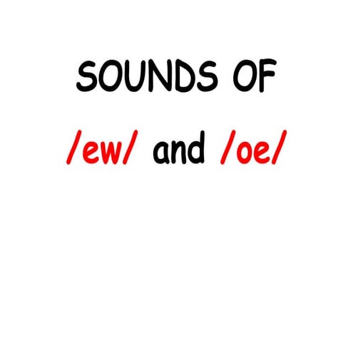 Sounds of ew and oe | DOC