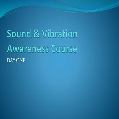 Sound & Vibration awareness course | PPT