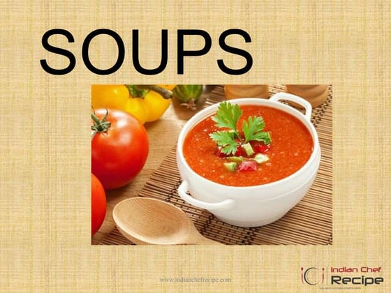 Soup AND ITS CLASSIFICATION | PPTX | Cooking | Food & Drink