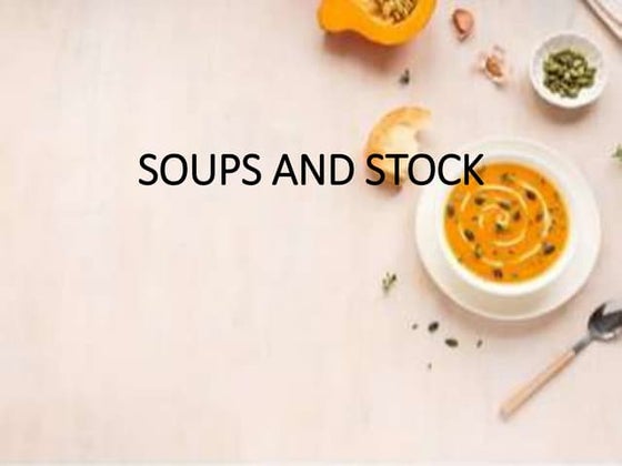 Soup AND ITS CLASSIFICATION | PPTX | Cooking | Food & Drink