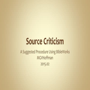 Source Criticism: A Suggested Procedure Using BibleWorks | PPT