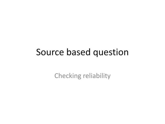 2 source reliability | PPT