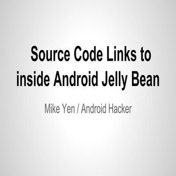 Source code analysis of android jelly bean | PPT