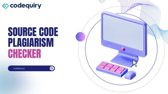 Check Code For Plagiarism With Codequiry | PPT