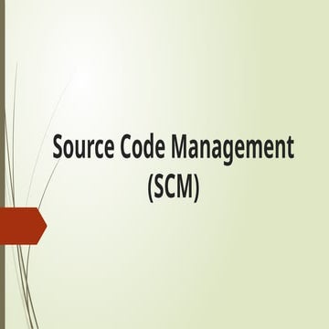 Source Code Management(SCM) and the legacy tools | PPTX