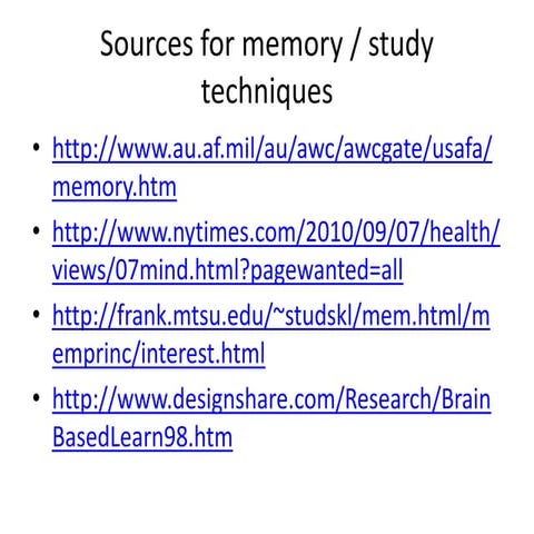 Sources for memory / study techniques | PPT