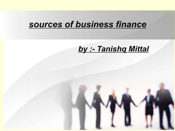 Sources of business finance | PPTX | Stocks and Bonds | Personal Investing