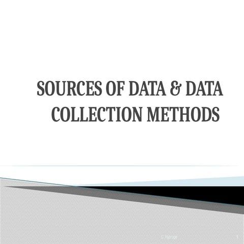 Sources of Data and Data collection methods.pptx