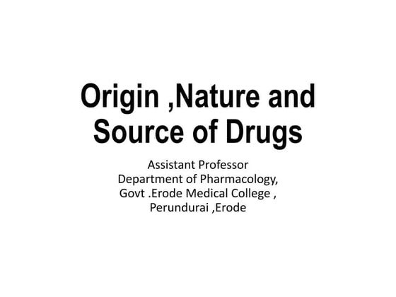Nature and Sources of Drugs | PPTX | Chemistry | Science