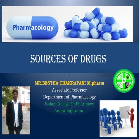 sources of drugs. pharmacognosy,pharmacology. | PPT