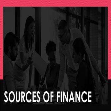 Sources of Finance Powerpoint presentation | PPTX