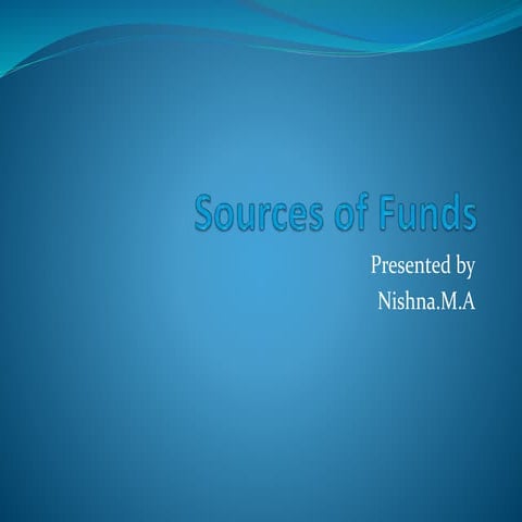 Sources of funds | PPTX