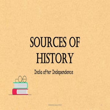 Sources of History- India after Independence | PDF