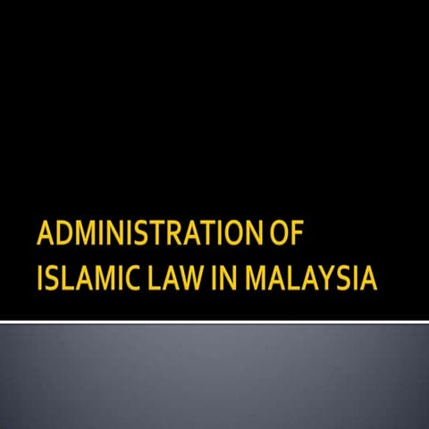 MALAYSIAN LEGAL SYSTEM Sources of law - administration of islamic law ...