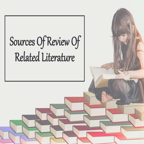 Sources of Review Of Related Literature | PPT