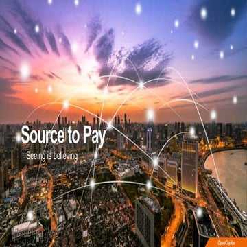 Source to Pay - Seeing is believing | PPTX