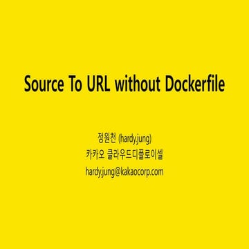 Source To Url Without Dockerfile Pptx