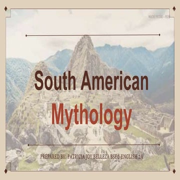 South American Mythology (CHILOTE MYTHOLOGY)...pptx