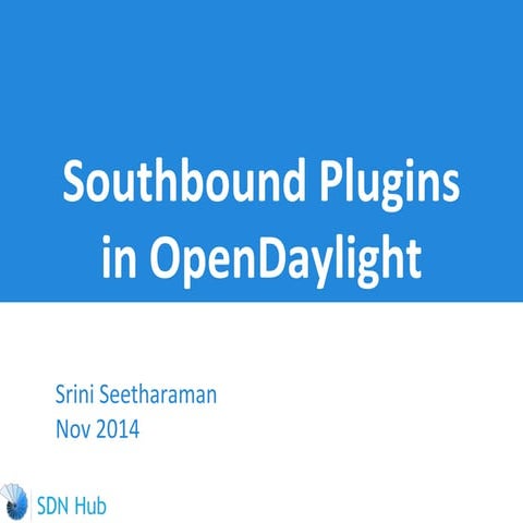 Using OVSDB and OpenFlow southbound plugins | PPTX
