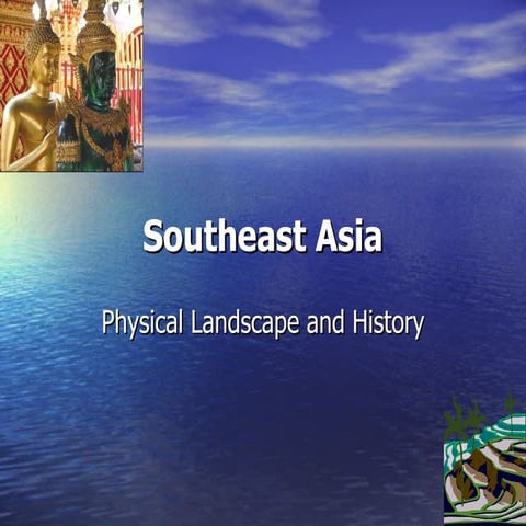 Southeast Asia Physical And History | PPT