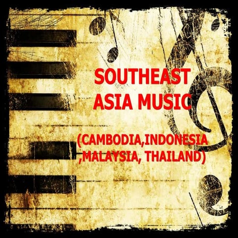 SOUTHEAST ASIA MUSIC Grade 8 Presentation .pptx