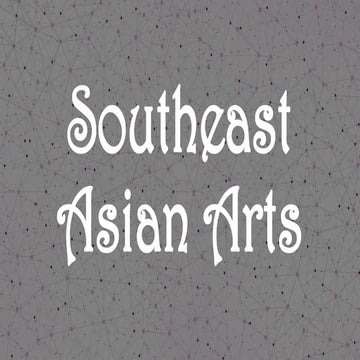 MAPEH 8- 1ST QUARTER Southeast Asian Arts.pptx