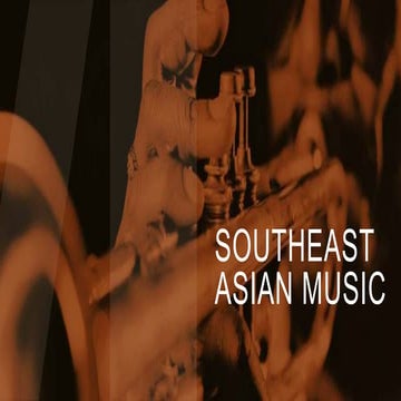 music of SOUTHEAST ASIAN countries MUSIC.pptx