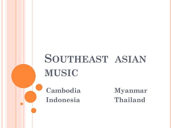 MUSIC-OF-SOUTHEAST-ASIAN.pptx | Music | Entertainment