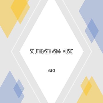 SOUTHEASTH ASIAN MUSIC music 8.pptx
