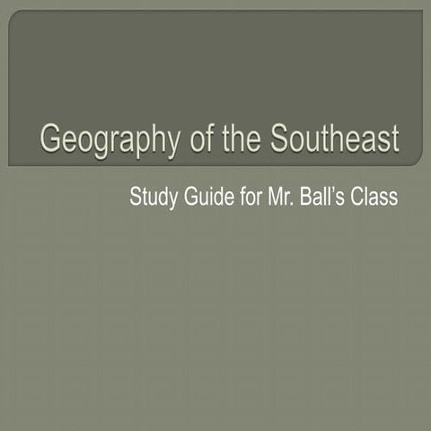 Geography of the Southeast Region Study Guide | PPT
