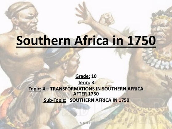 TRANSFORMATIONS IN SOUTHERN AFRICA AFTER 1750:Political revolution in ...