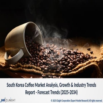 South Korea Coffee Market Report 2025-2034: Trends & Forecast | PPTX