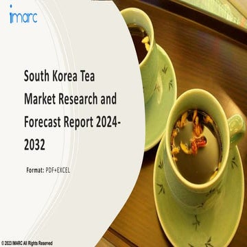 South Korea Tea Market PPT 2024: Size, Growth, Demand and Forecast till ...