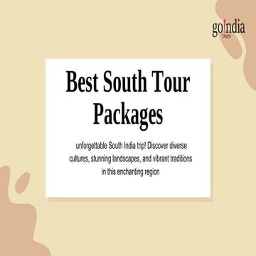 Explore the Best of South India: Tour Packages & Experiences | PDF