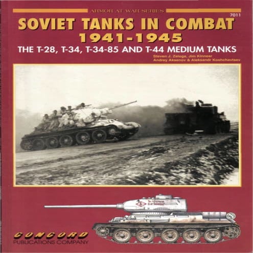 Soviet tanks in combat 1941 1941 - the t-28, t-34, t-34-85 and t-44 ...