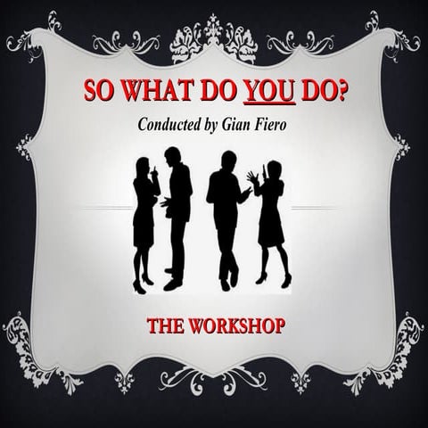 So What Do You Do? | PPT