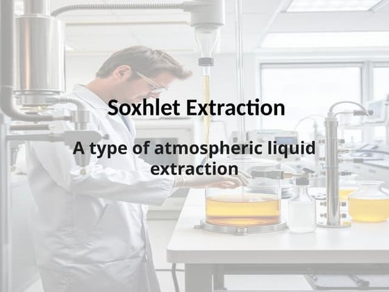 soxhlet extraction.pptx | Chemistry | Science
