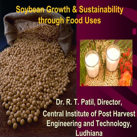 Soybean growth & sustainability through food uses | PPT