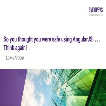 So You Thought You Were Safe Using Angularjs Think Again Ppt