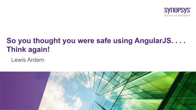 So You Thought You Were Safe Using Angularjs Think Again Ppt