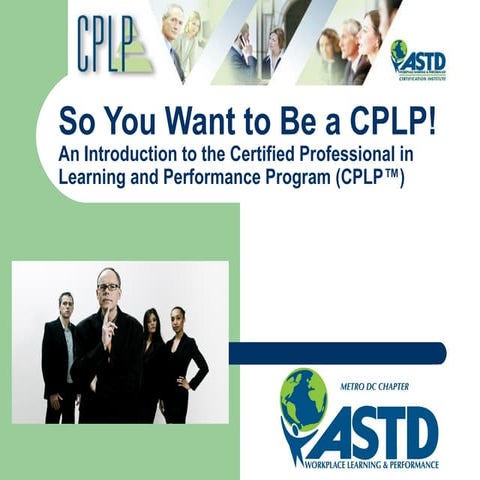 So You Want to be a CPLP | PPT