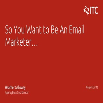 So You Want to be an Email Marketer - Heather Galloway | PPTX | Email ...