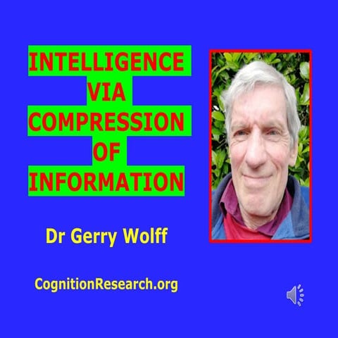 Intelligence Via Compression of Information | PPTX