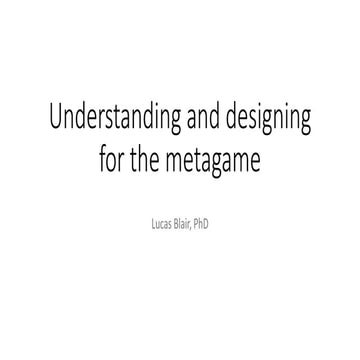 The Importance of Understanding and Designing for the Meta-game | PDF