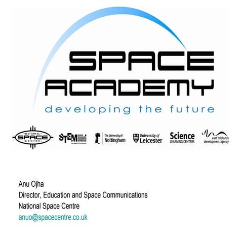 UK Space Conference: Space Academy (Anu Ojha) | PPT