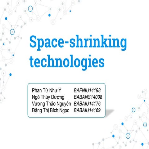 Space shrinking technologies | PPTX