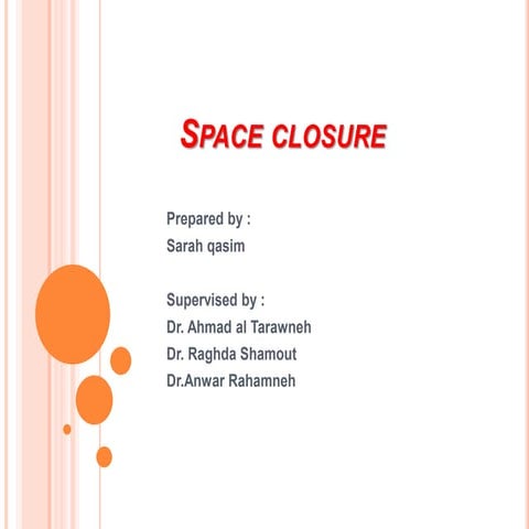 Space closure | PPTX